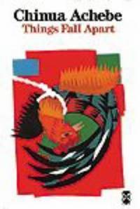 Things Fall Apart by Chinua Achebe | Goodreads