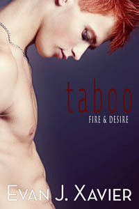 Taboo: Fire & Desire by Evan J. Xavier | Goodreads