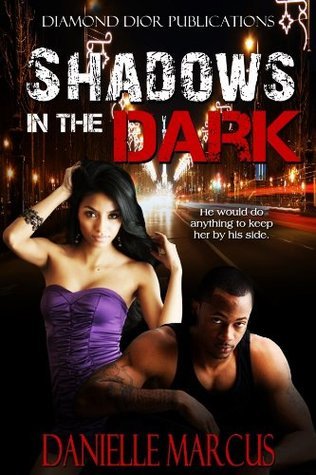 Shadows in the Dark by Danielle Marcus | Goodreads