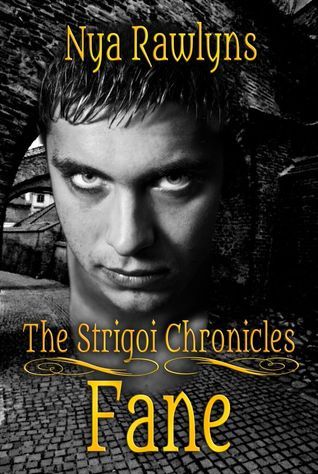 Fane (The Strigoi Chronicles #2) by Nya Rawlyns | Goodreads