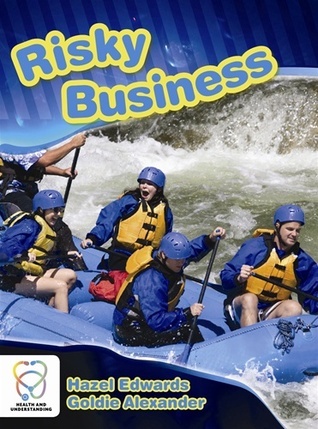 Risky Business (Health and Understanding series) by Hazel Edwards ...