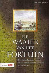 De Waaier van het Fortuin: De Nederlanders in Azië en de Indonesische ...