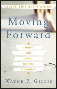Moving Forward: A Personal Story of Hope, Recovery and Determination ...