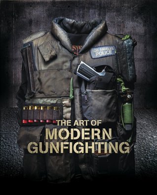 The Art of Modern Gunfighting by Scott Reitz | Goodreads