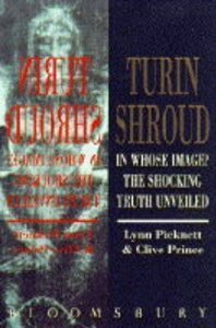 Turin Shroud: In Whose Image? by LYNN PICKETT AND CLIVE PRINCE | Goodreads