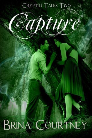 Capture (Cryptid Chronicles, #2) by Brina Courtney | Goodreads