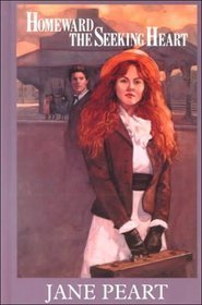 Homeward the Seeking Heart (Orphan Train West, #2) by Jane Peart | Goodreads