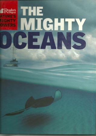 Natures Mighty Powers - The Mighty Oceans by Daniel Gilpin | Goodreads