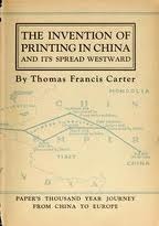 The Invention of Printing in China and Its Spread Westward by Thomas ...