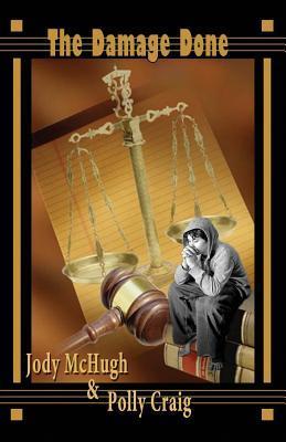 The Damage Done by Jody McHugh | Goodreads