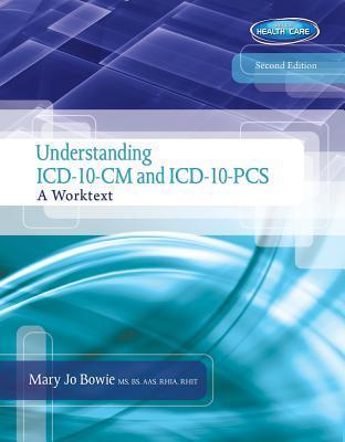 Understanding ICD-10-CM and ICD-10-PCS: A Worktext (with Cengage EncoderPro.com Demo Printed ...