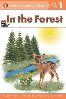 In the Forest (Penguin Young Readers, Level 1) by Alexa Andrews | Goodreads