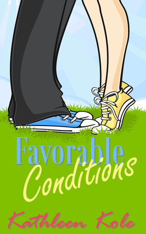 Favorable Conditions by Kat Kole | Goodreads