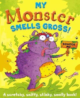 My Monster Smells Gross! by Nicky Lander | Goodreads