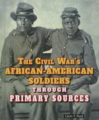 The Civil War's African-American Soldiers Through Primary Sources by ...