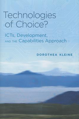 Technologies of Choice?: ICTs, Development, and the Capabilities ...