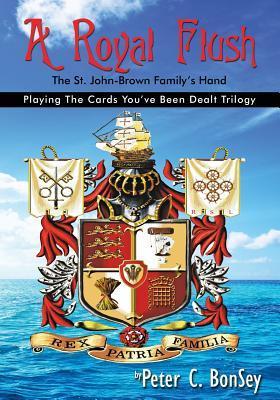A Royal Flush by Peter C. BonSey | Goodreads