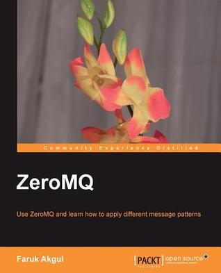 ZeroMQ by Faruk Akgul | Goodreads