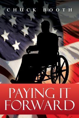 Paying it Forward by Chuck Booth | Goodreads