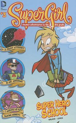 Super Hero School: #3 (Supergirl: Cosmic Adventures in the 8th Grade ...