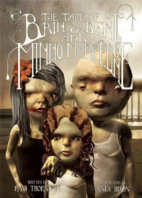 The Tale of Brin and Bent and Minno Marylebone by Ravi Thornton | Goodreads