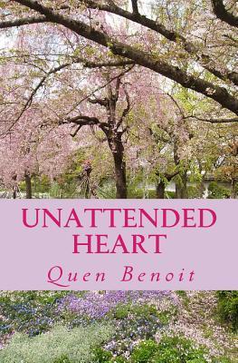 Unattended Heart by Quen Benoit | Goodreads