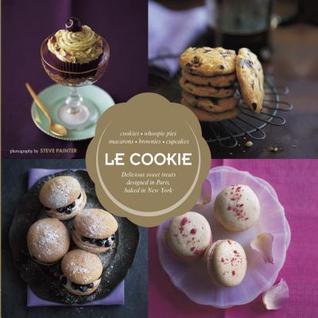 Le Cookie: Delicious Sweet Treats Designed in Paris, Baked in New York ...