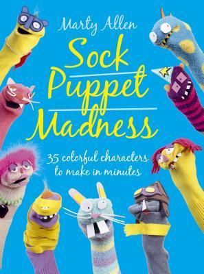 Sock Puppet Madness by Martyn Allen | Goodreads