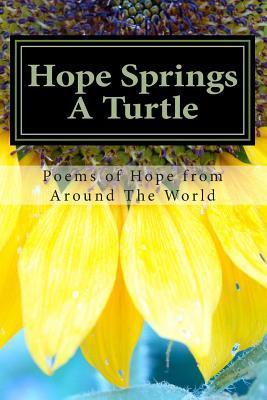 Hope Springs A Turtle: Messages Of Hope From Around The World! by Pam ...