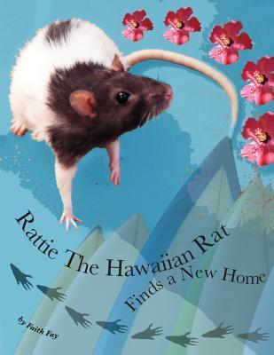 Rattie The Hawaiian Rat by Faith A Fay | Goodreads