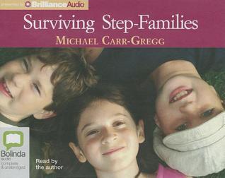 Surviving Step-Families by Michael Carr-Gregg | Goodreads