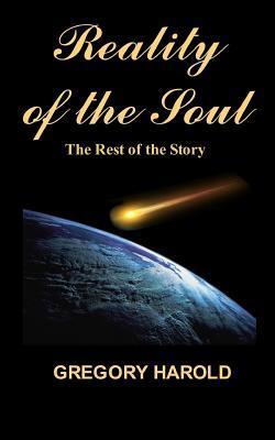 Reality of the Soul: Reality of the Soul : The Rest of the Story by ...