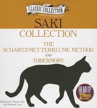 Saki Collection: The Schartz-Metterklume Method and Tobermory by Saki | Goodreads