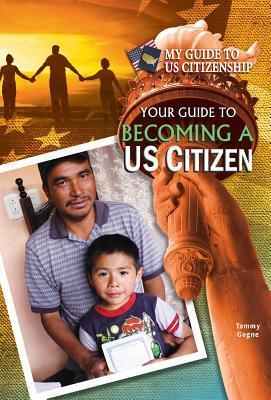 Your Guide to Becoming a US Citizen by Tammy M. "Gagne" Proctor | Goodreads