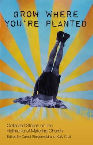 Grow Where You're Planted: Collected Stories on the Hallmarks of ...