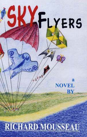 Sky Flyers by Richard Mousseau | Goodreads