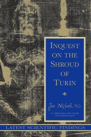 Inquest on the Shroud of Turin: Latest Scientific Findings by Joe ...