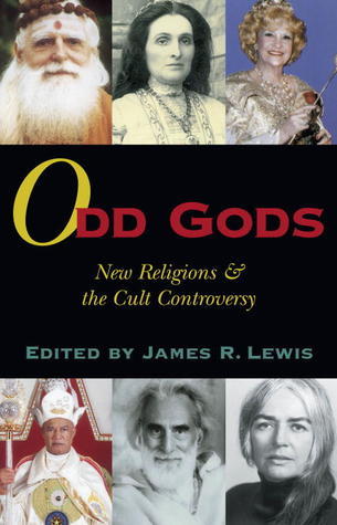 Odd Gods: New Religions and the Cult Controversy by James R. Lewis ...