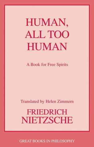 Human, All-Too-Human: A Book for Free Spirits (Great Books in ...