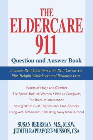 Eldercare 911 Question and Answer Book by Susan Beerman | Goodreads