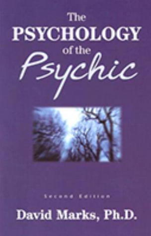 The Psychology of the Psychic by David F. Marks | Goodreads
