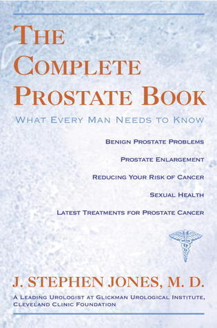 The Complete Prostate Book: What Every Man Needs To Know by J. Stephen ...