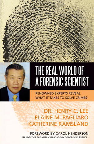 The Real World of a Forensic Scientist: Renowned Experts Reveal What It ...