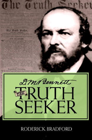 D.M. Bennett, The Truth Seeker by Roderick Bradford | Goodreads
