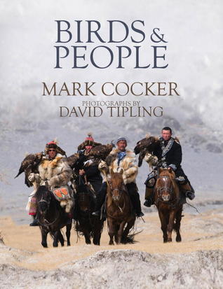 Birds & People by Mark Cocker | Goodreads