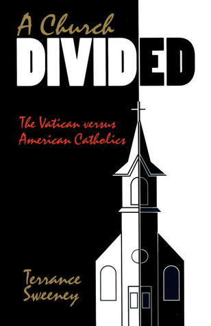 A Church Divided by Terrance Sweeney | Goodreads
