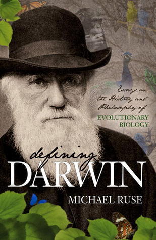 Defining Darwin: Essays on the History and Philosophy of Evolutionary ...