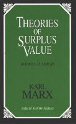 Theories of Surplus Value (Great Minds) by Karl Marx | Goodreads