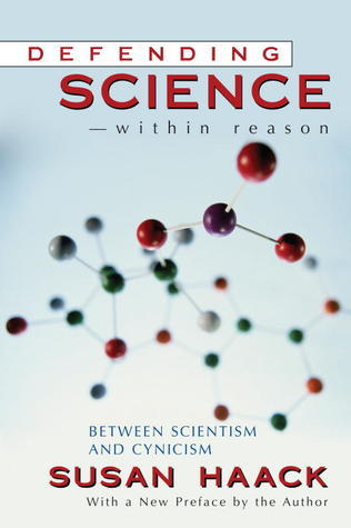 Defending Science-Within Reason: Between Scientism And Cynicism by ...