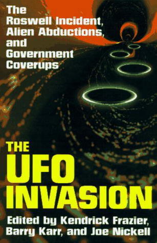 The UFO Invasion: The Roswell Incident, Alien Abductions & Government ...